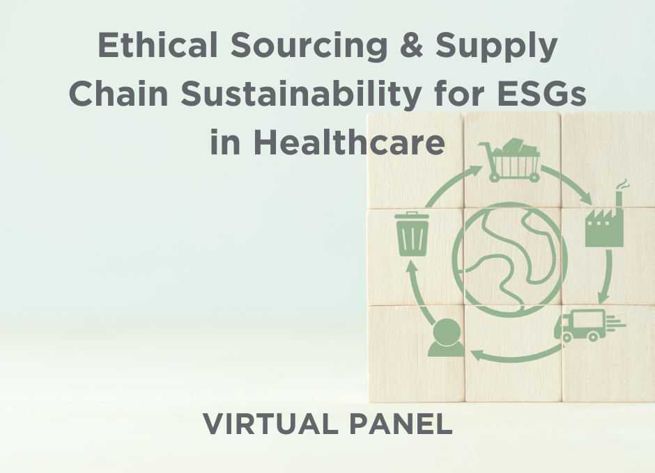 Ethical Sourcing & Supply Chain Sustainability for ESGs in Healthcare ...