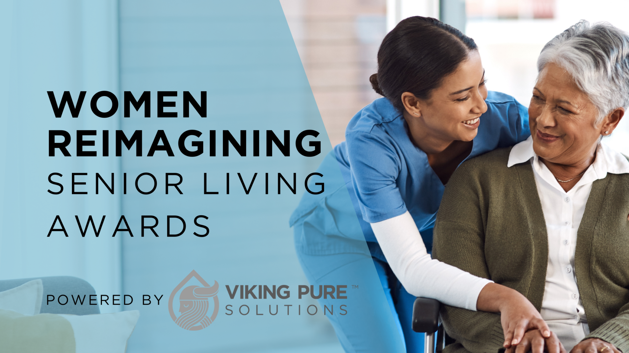 Women Reimagining Senior Living Awards - Powered by Viking Pure Solutions